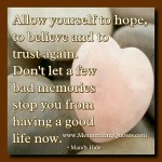 Allow yourself to hope, believe & trust again - Mesmerizing Quotes